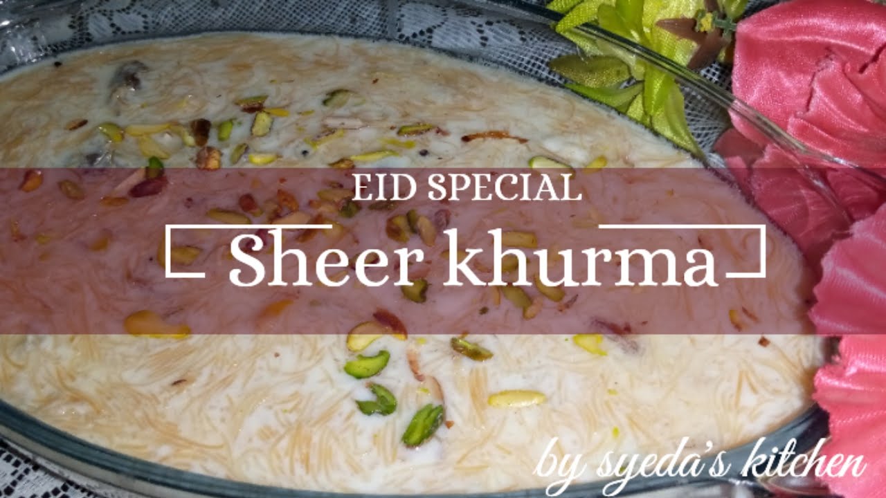 Sheer Khurma || Eid Special || By Syeda's Kitchen - YouTube