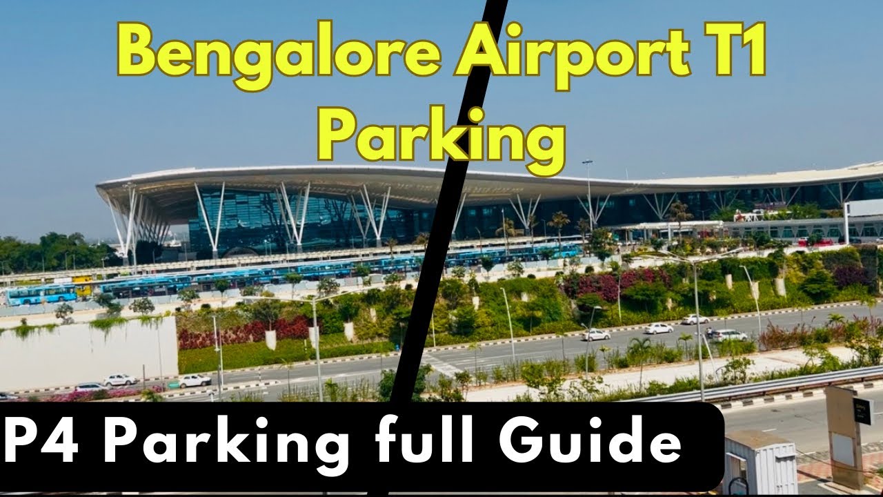 Bengalore Airport T1 Parking P4 - YouTube
