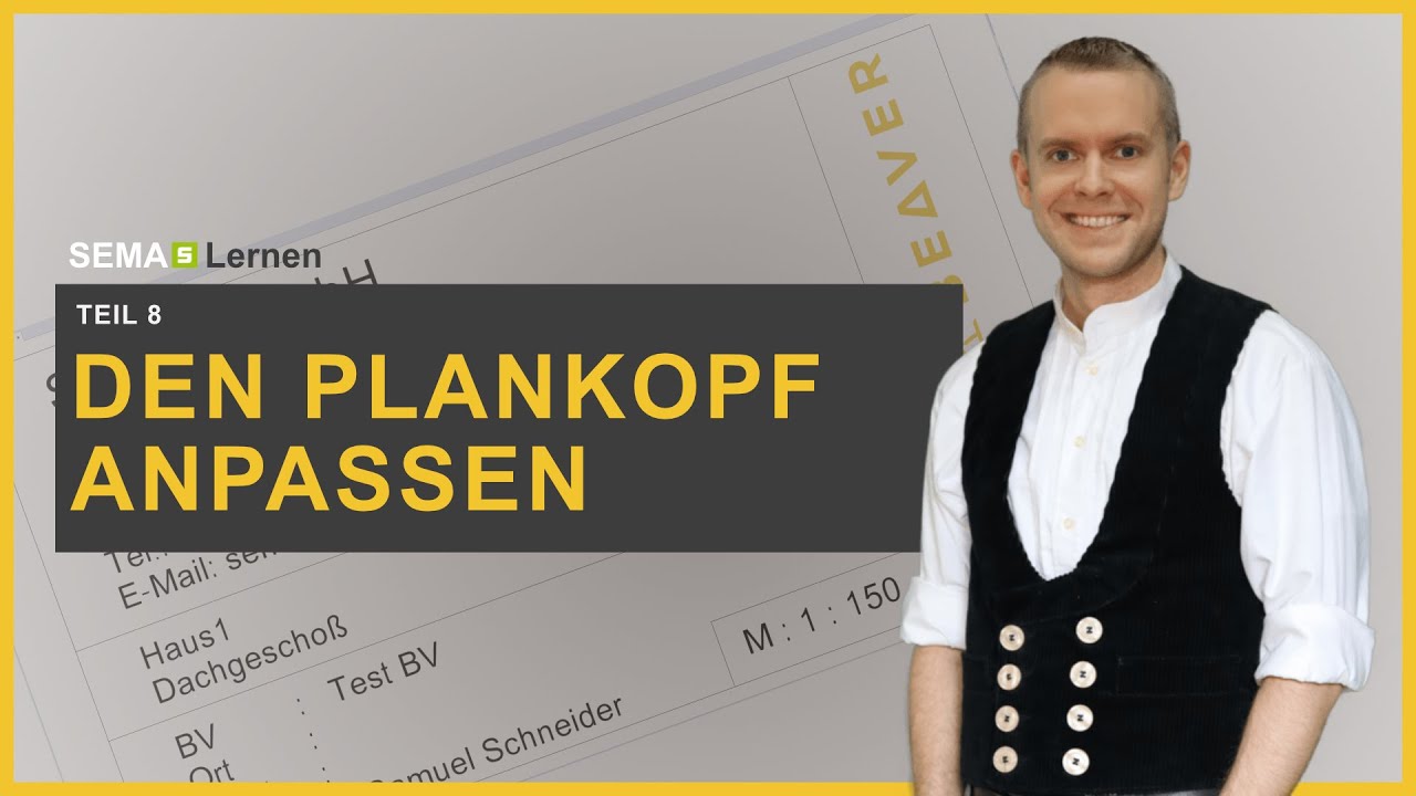 Teil 8: Den Plankopf/ Legende anpassen [SEMA-SOFT lernen] - YouTube