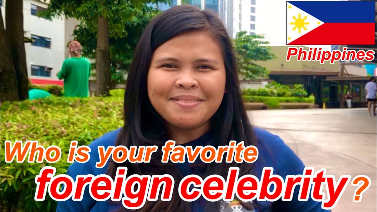 Who is your favorite foreign celebrity? I asked the Filipinos - YouTube