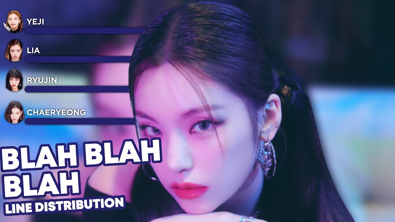 ITZY - BLAH BLAH BLAH (LINE DISTRIBUTION) - YouTube