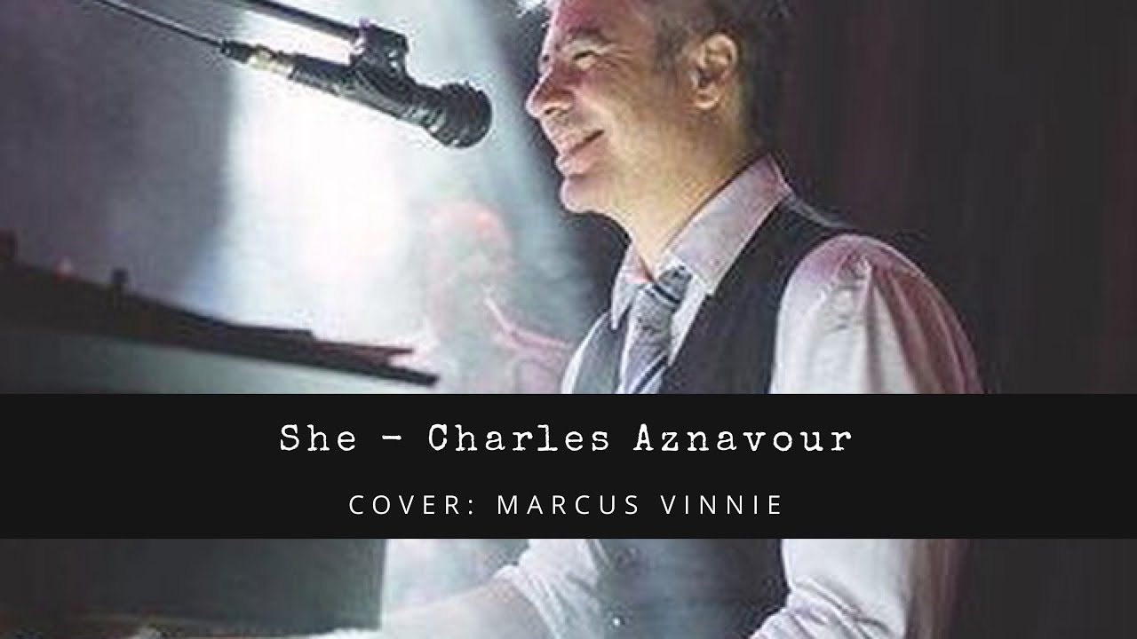 She - Charles Aznavour- ( Cover) - YouTube