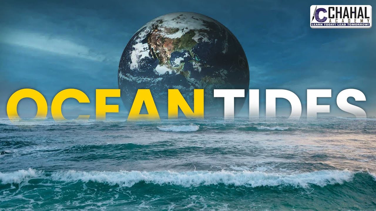 Ocean Tides for IAS/UPSC Civil Services Exam: Geography Simplified ...