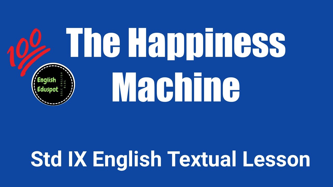 The Happiness Machine/ Std IX English/ Video Tutorial by English ...