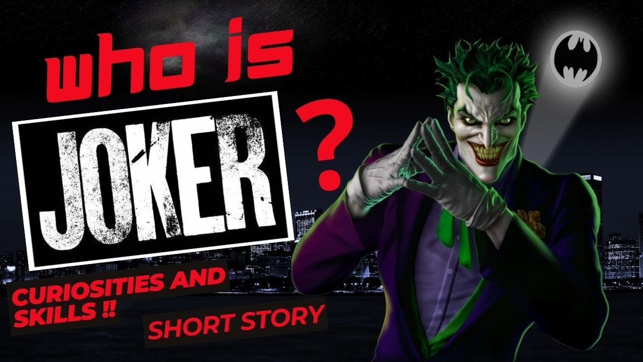 WHO IS JOKER? SHORT STORY AND CURIOSITIES - YouTube