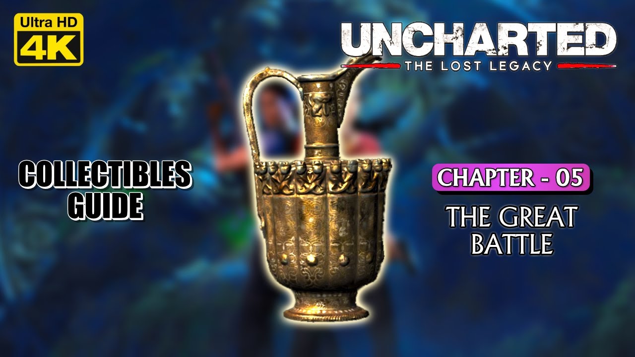 UNCHARTED: THE LOST LEGACY COLLECTIBLES GUIDE | CH 05 - THE GREAT ...