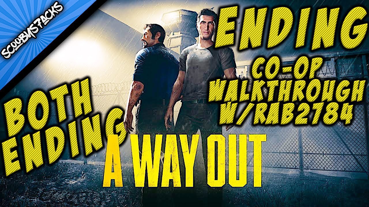A WAY OUT Gameplay Walkthrough Part 5 Both Ending [CO-OP WITH RAB2784 ...