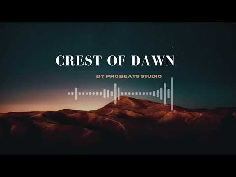 CREST OF DAWN - BEAUTIFUL AMBIENT CHILLOUT MUSIC MIX 🎵