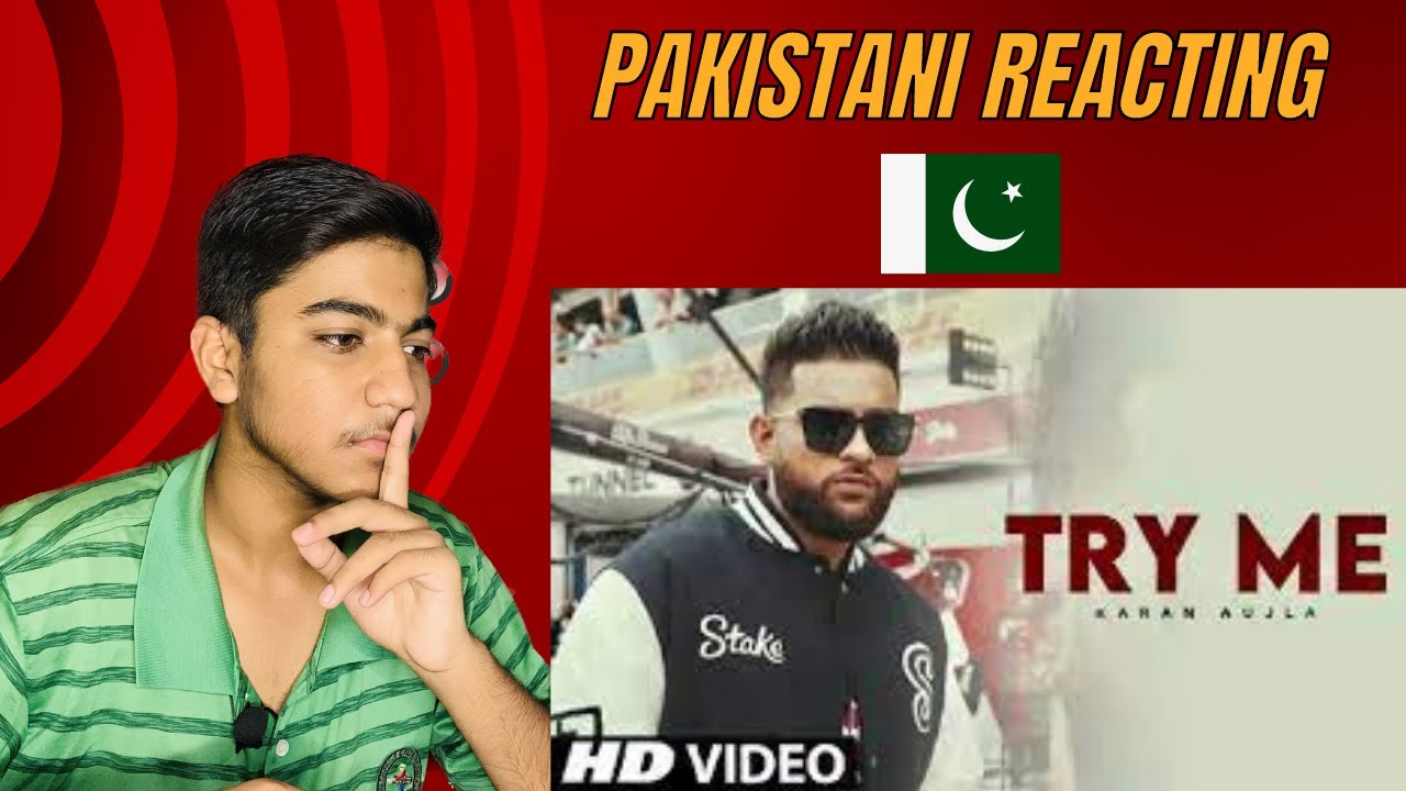 Reaction:Try Me (Official Video) Karan Aujla | Ikky | Making Memories ...