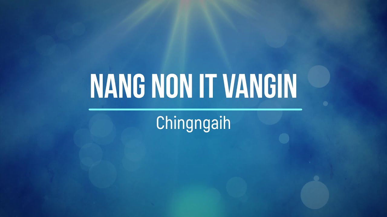 Nang Non It Vangin | Chingngaih | Karaoke | Lamal Acordes - Chordify