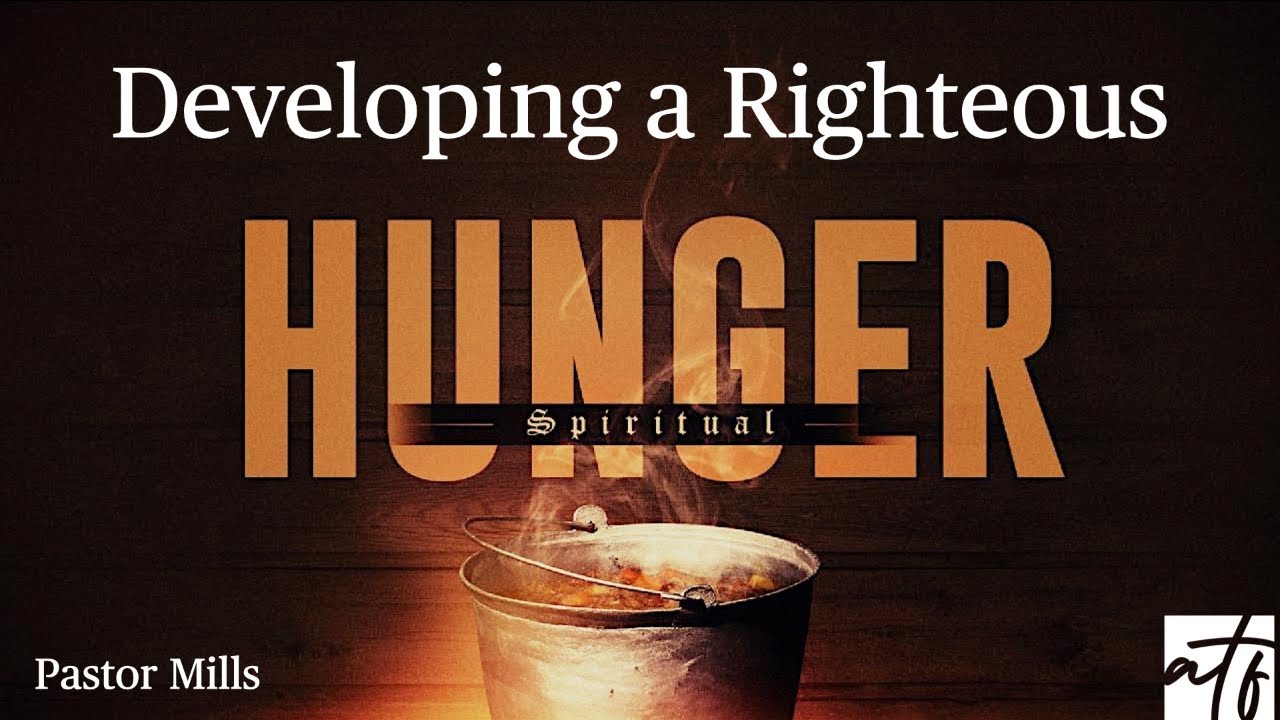 ATF Online: Pastor Chad A. Mills "Developing a Righteous, Spiritual ...