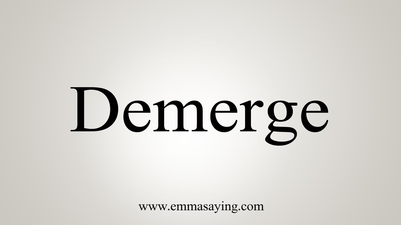 How To Say Demerge - YouTube