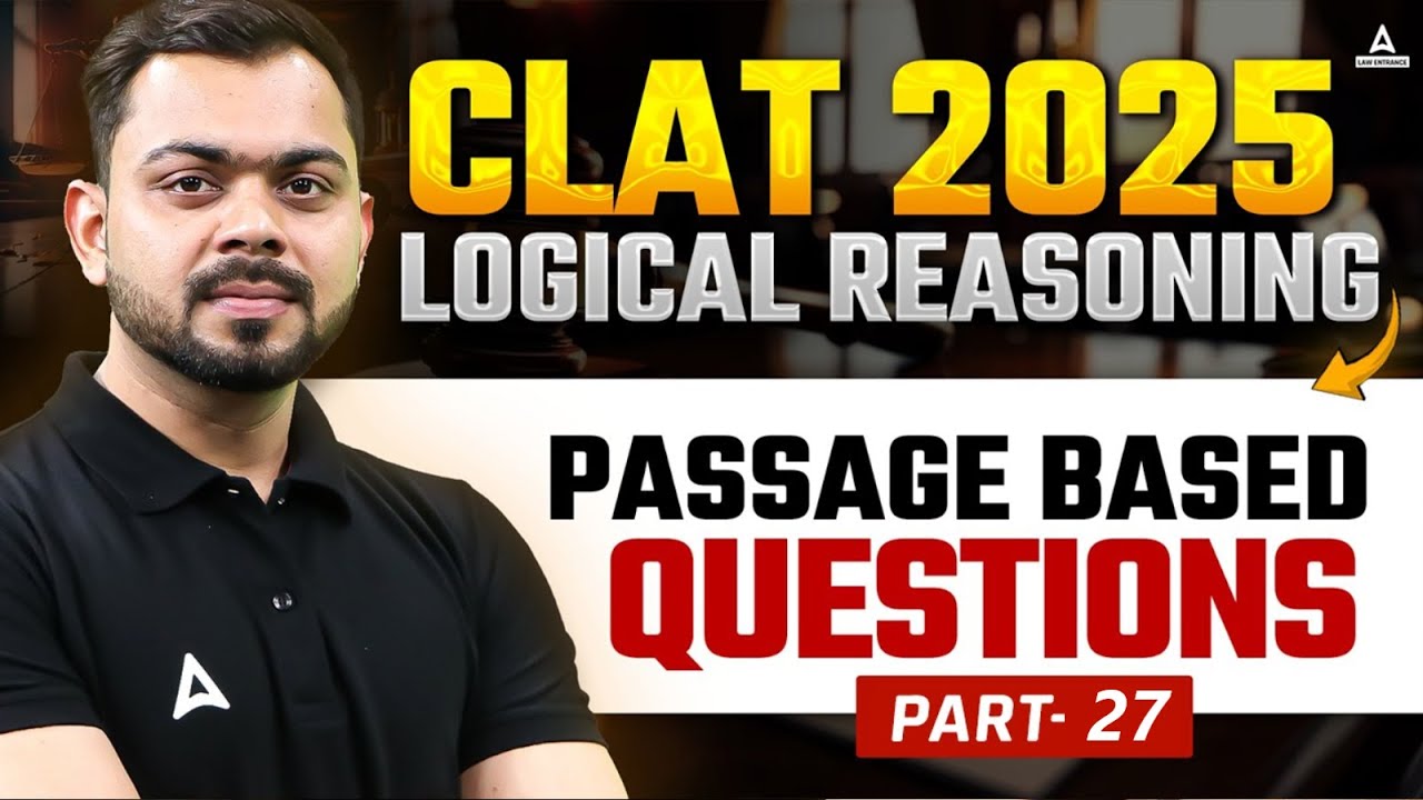 Logical Reasoning Passage on Your Tips For CLAT 2025 | CLAT 2025 Logical Reasoning Preparation ...