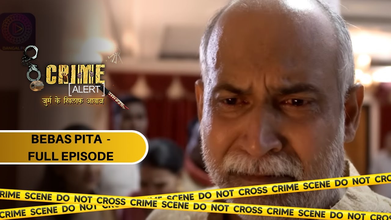 CRIME ALERT FULL EPISODE | BEBAS PITA | क्राइम अलर्ट | Hindi Crime Show ...