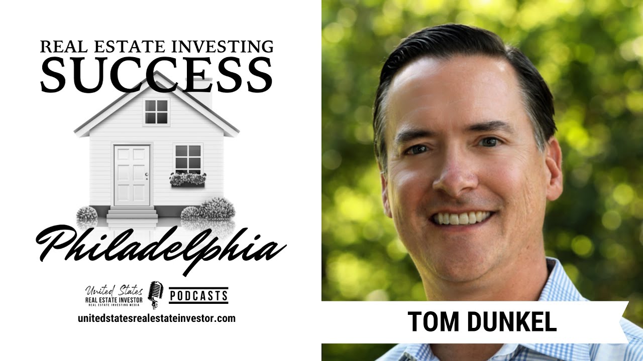 Real Estate Investing Success Philadelphia with Tom Dunkel - YouTube