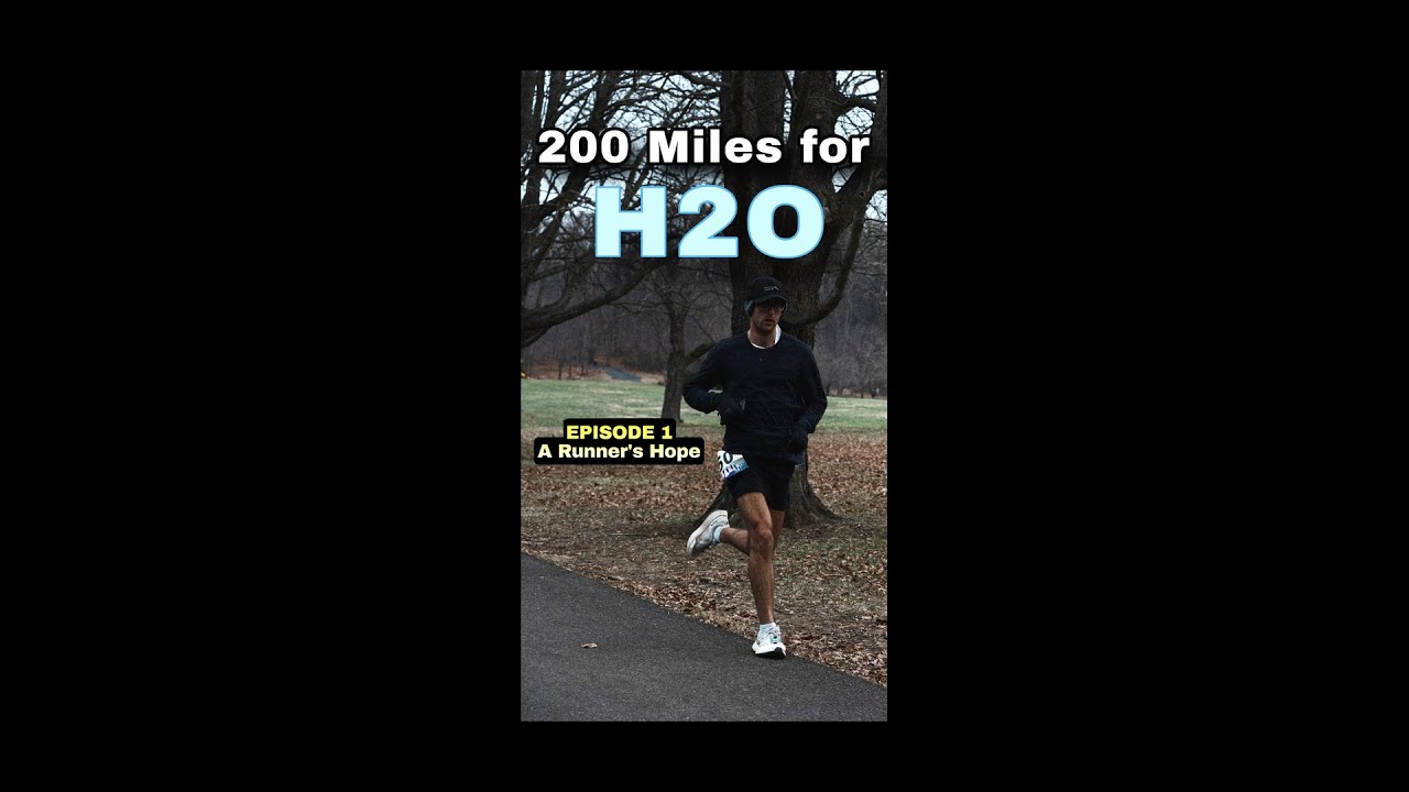 200 miles for H2O Episode 1 - A Runner's Hope - YouTube