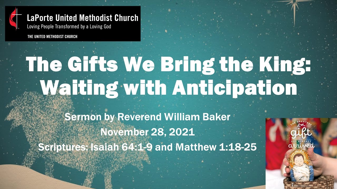 "The Gifts We Bring the King: Waiting with Anticipation" - 11/28/2021 ...