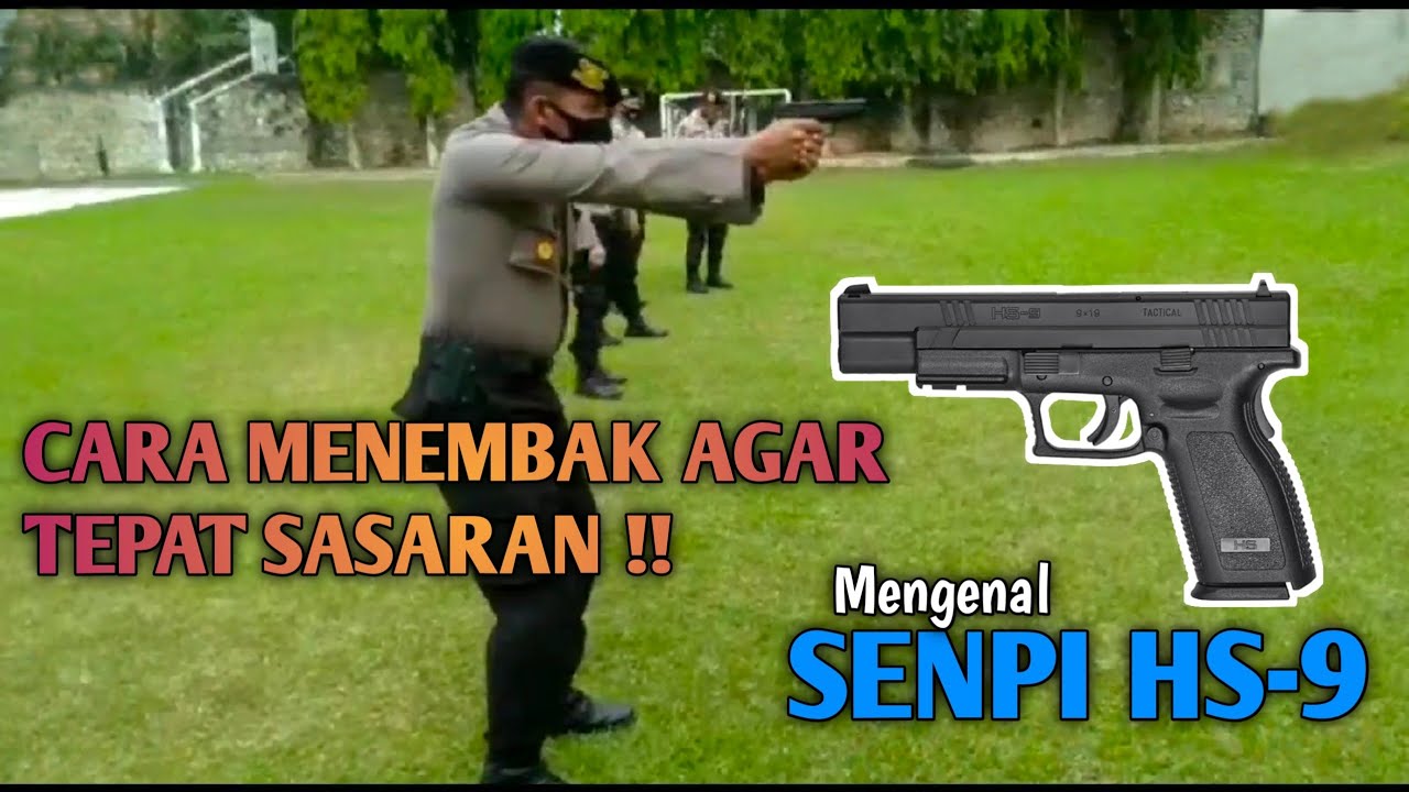 PENGENALAN SENPI HS-9 | CARA MENEMBAK AGAR TEPAT SASARAN - YouTube