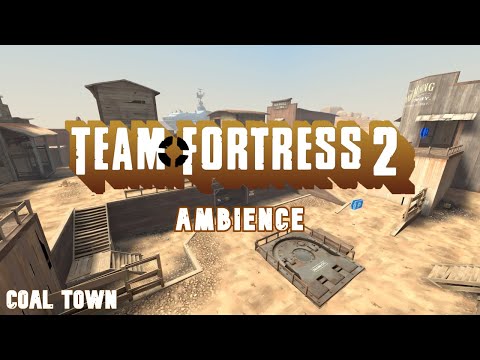 Coal Town - Team Fortress 2 ambience