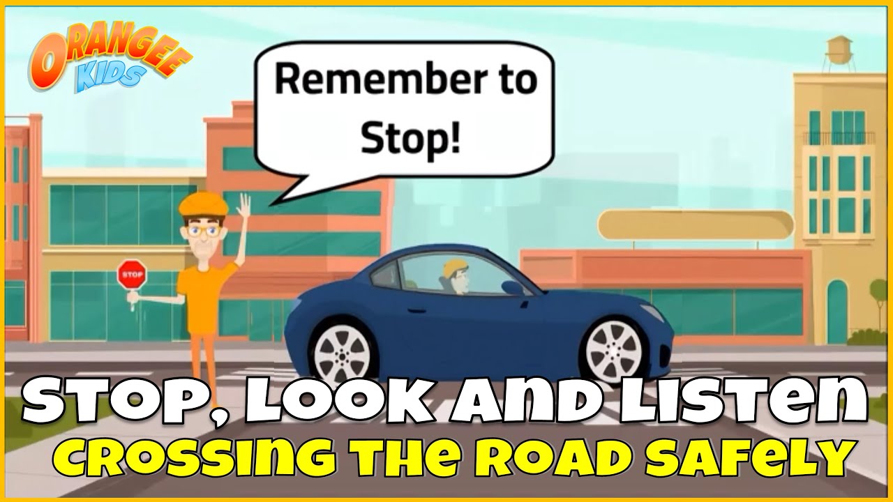 Stop, Look and Listen - Crossing The Road Safely | Road Signs & Safety ...