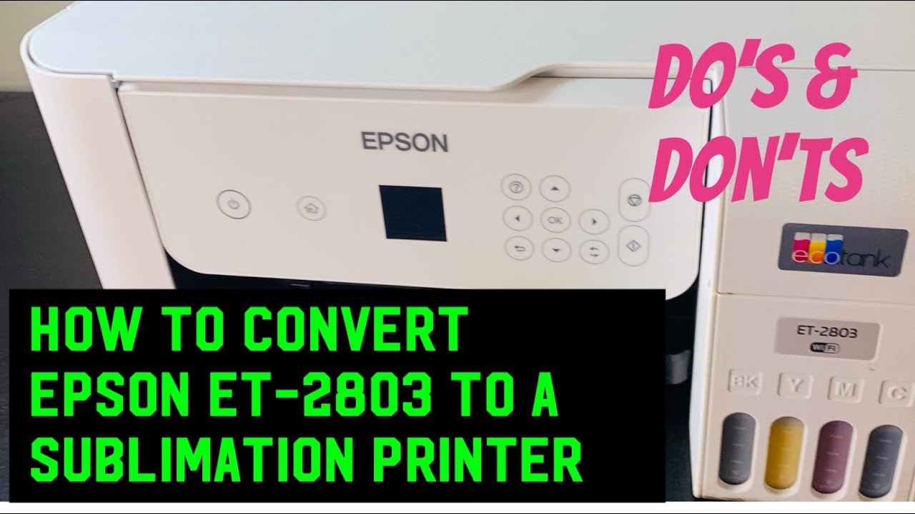 How to Transform the Epson Echo Tank ET-2803 color Inkjet Printer into ...