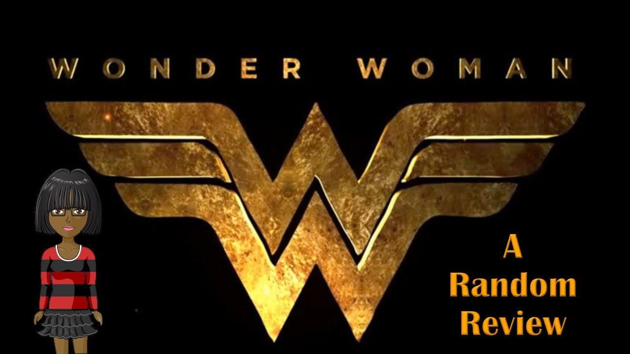 A Random Review of Wonder Woman - YouTube