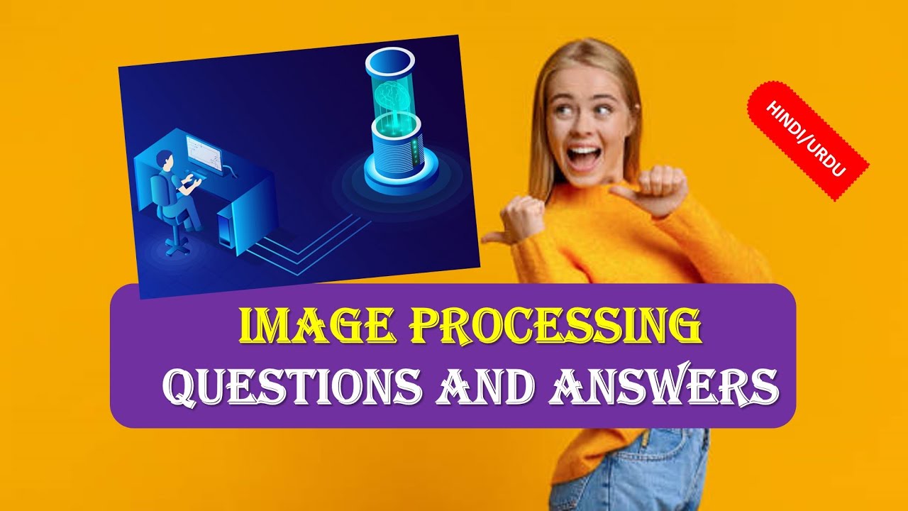 IMAGE PROCESSING Important Questions and Answers | Image Processing ...
