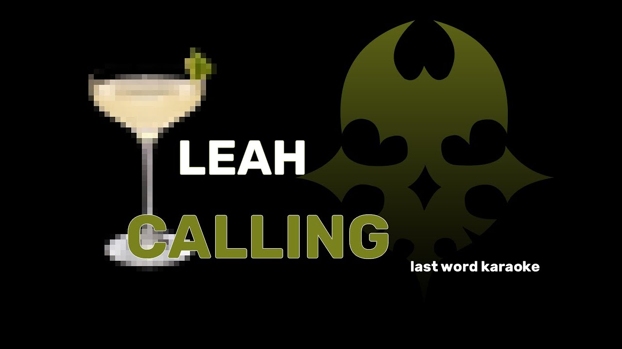 Leah - Calling (Last Word Karaoke) - YouTube
