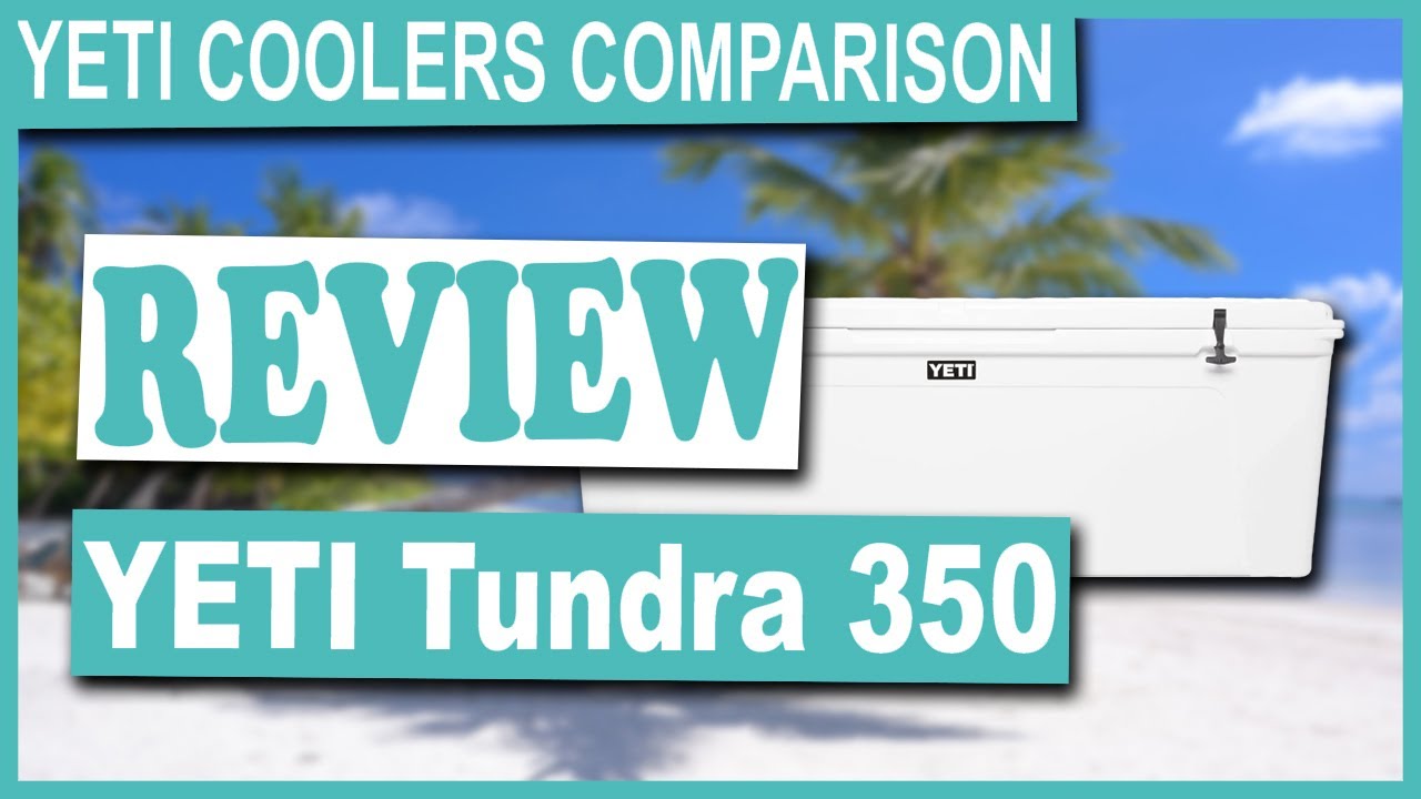 YETI Tundra 350 Best Cooler Review - Yeti Coolers Comparison 2020 - YouTube