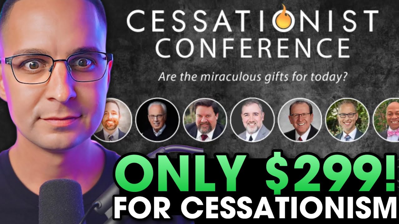 $299 to learn about Cessationism & Cessationist film trailer reaction ...