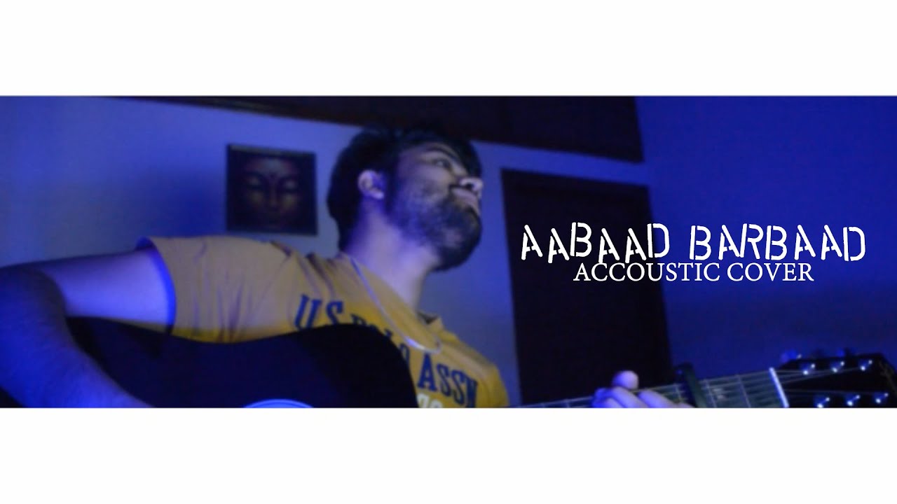 aabaad barbaad (accoustic cover) | LUDO - YouTube