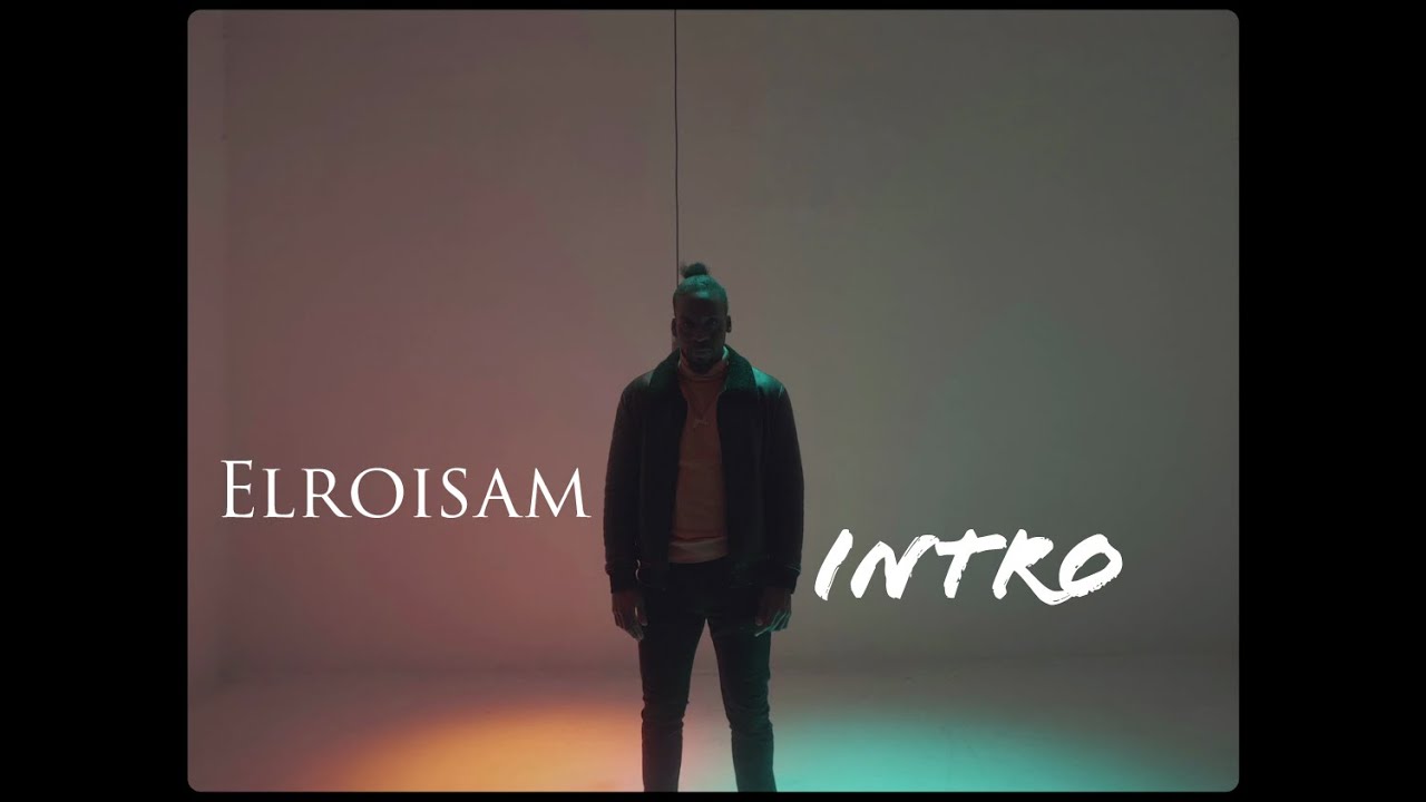 Elroisam - INTRO (prod by Sony Ramos) [CLIP OFFICIEL] - YouTube
