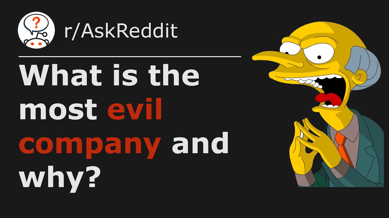 What is the most EVIL companies? (Reddit r/AskReddit) - YouTube