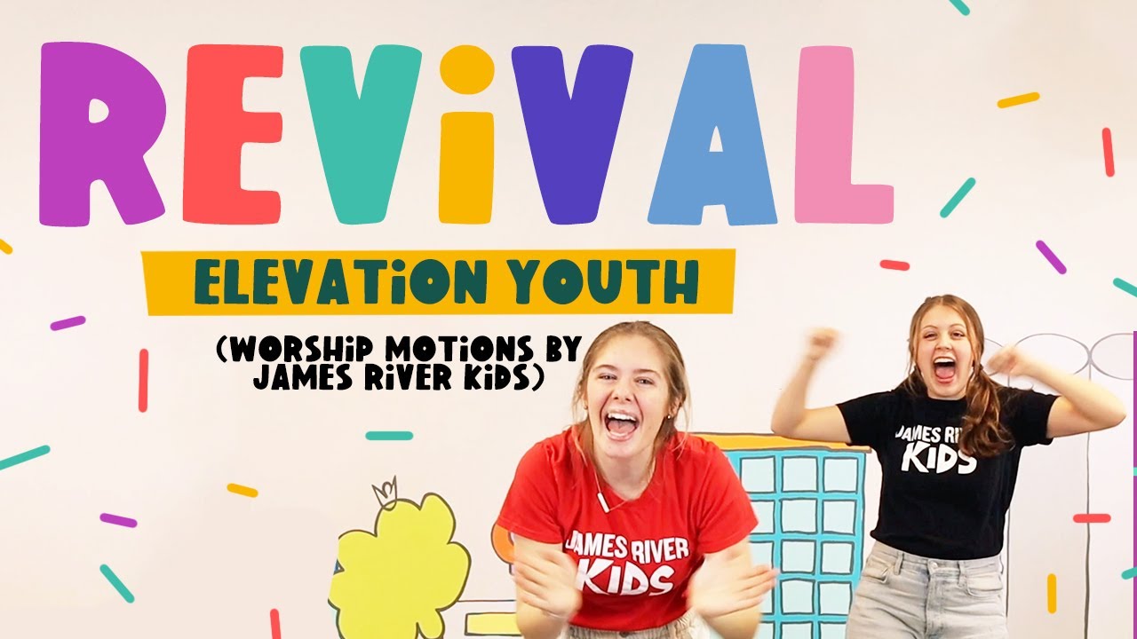 REVIVAL - ELEVATION YOUTH | James River Kids - YouTube