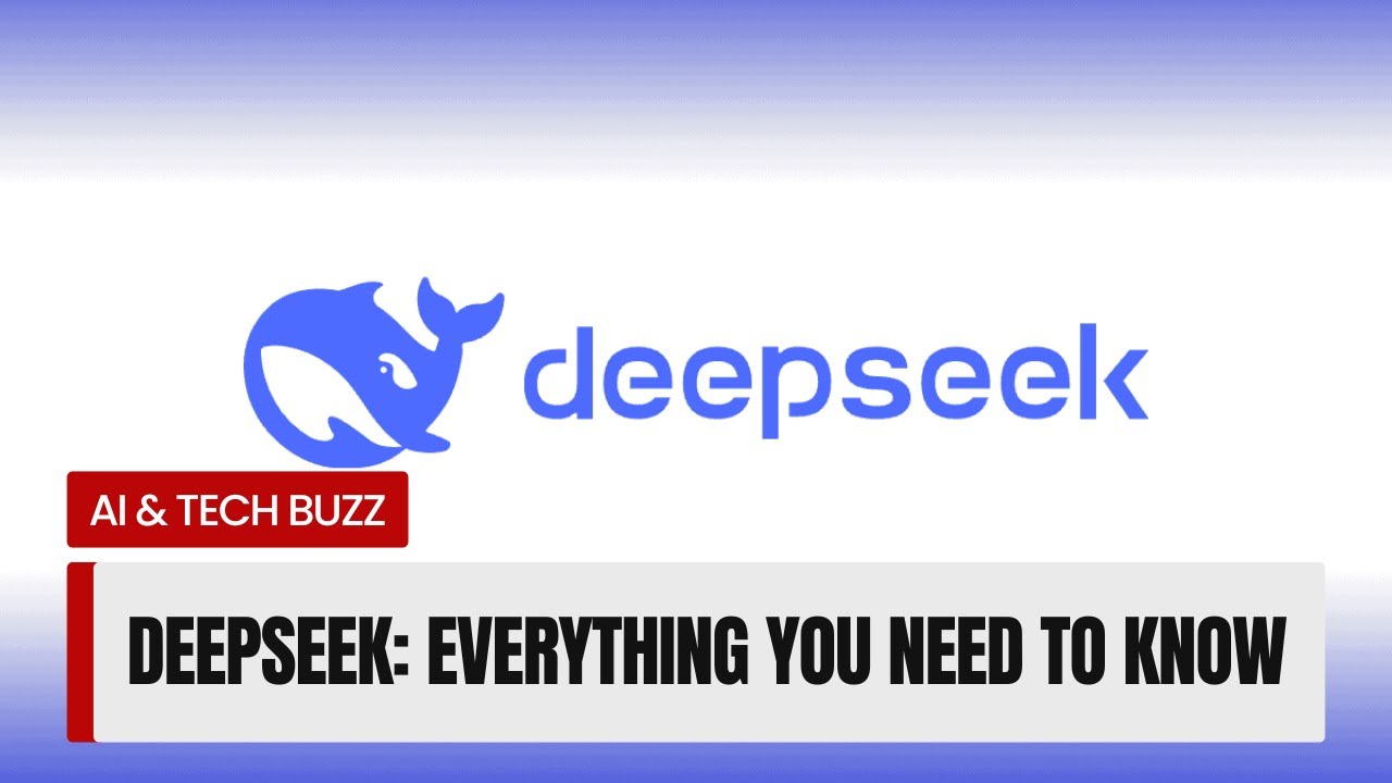 DeepSeek: Everything you need to know / AI & Tech Buzz - YouTube