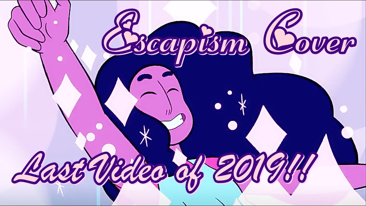 Steven Universe ~ Escapism ~ Cover HD (1080p) - YouTube