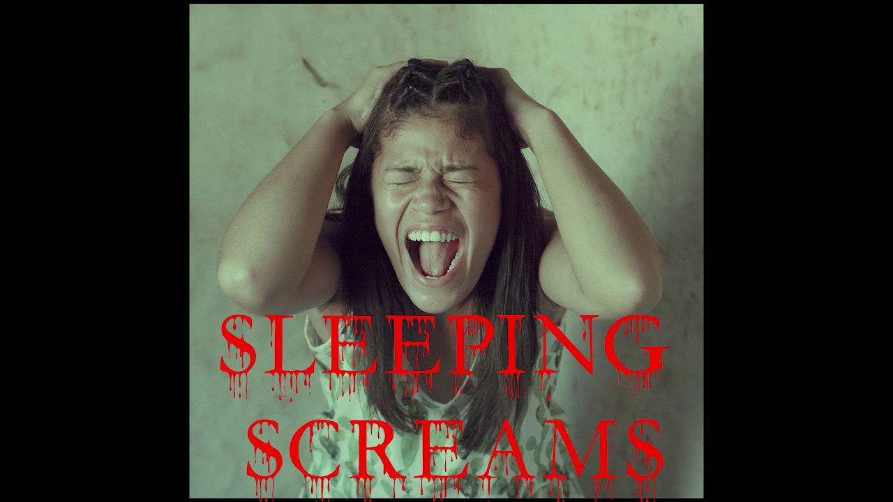 Sleeping screams - YouTube