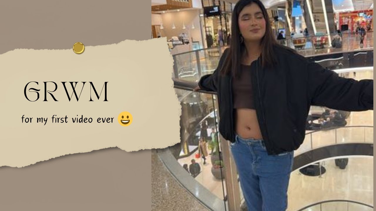 GRWM for my first video ever 😀 - YouTube