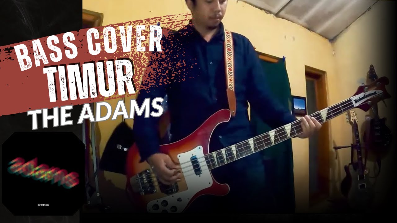 THE ADAMS - TIMUR (BASS COVER) - YouTube