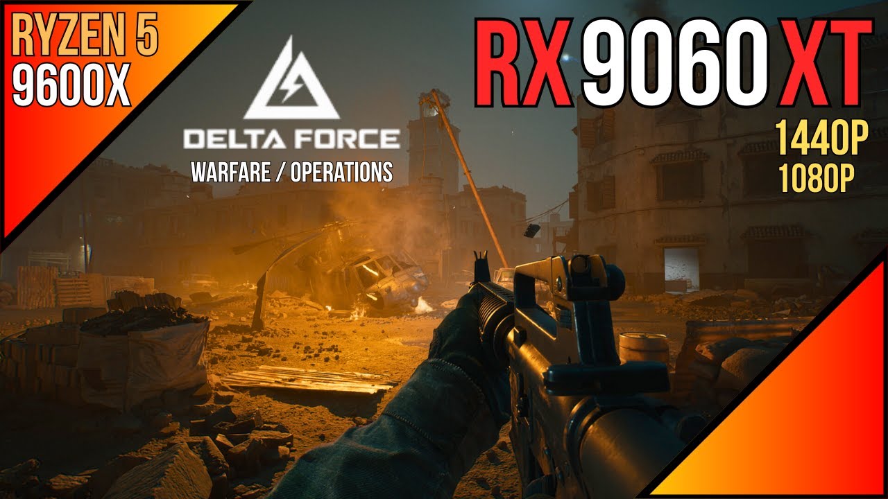 Delta Force - RX 9060 XT 16GB + Ryzen 5 9600X - 1080p, 1440p - YouTube
