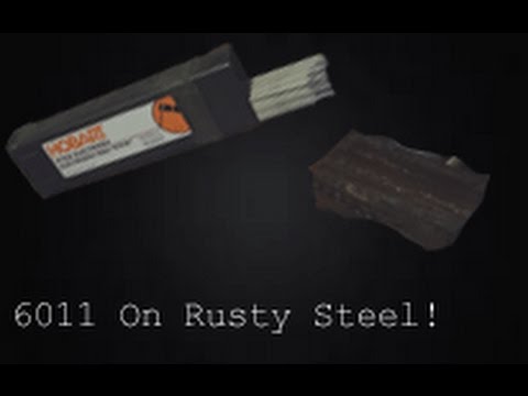 Stick Welding Rusty Steel with 6011