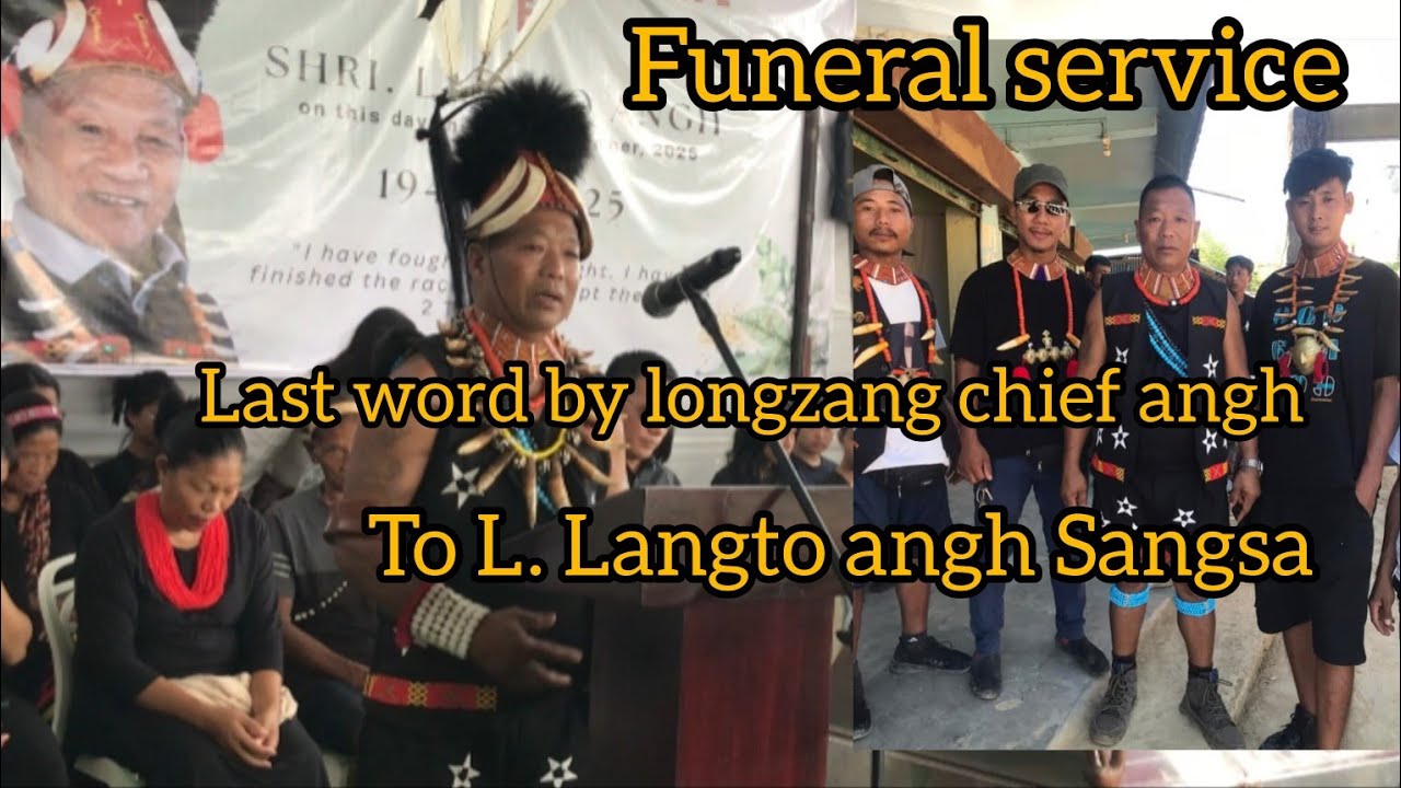 Last word by longzang chief angh to L. Langto angh Sangsa @Petsakvlogs ...