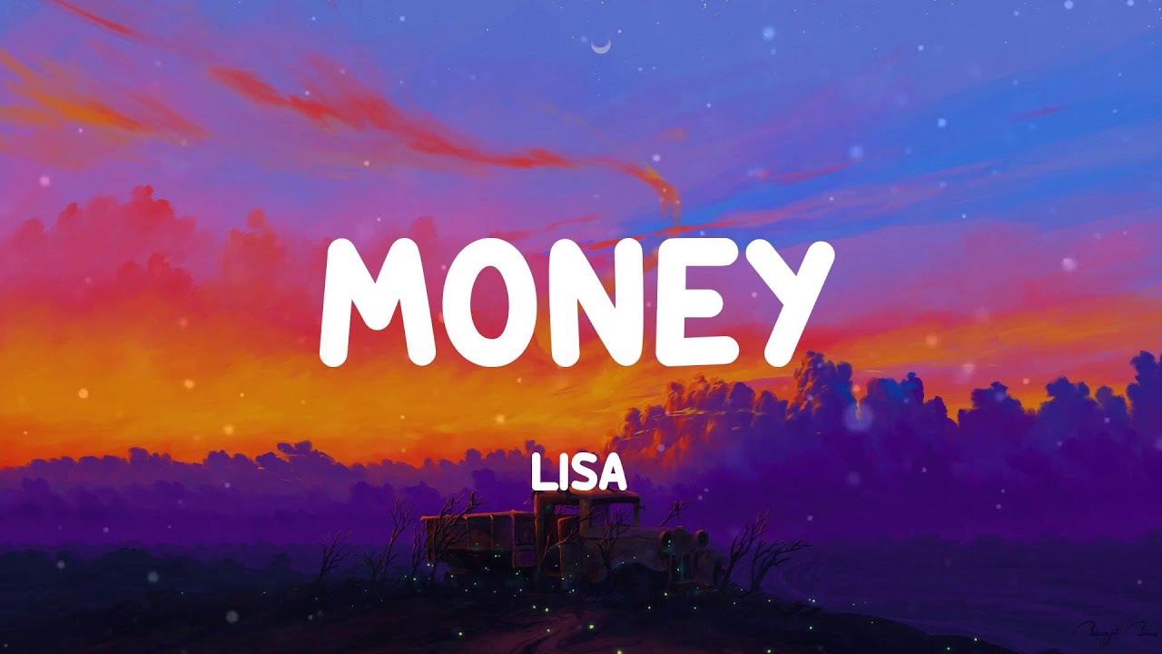 LISA - MONEY (Lyrics) - YouTube