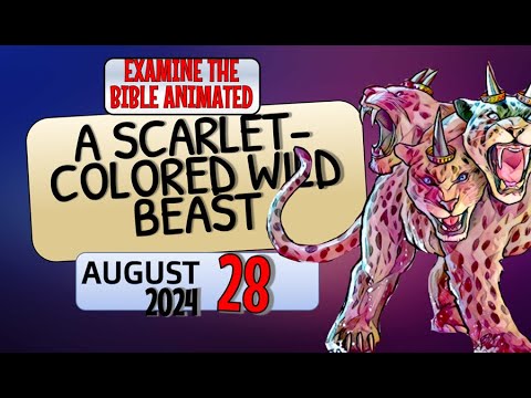 🔵 A SCARLET COLORED WILD BEAST EXAMINE THE BIBLE ANIMATED - YouTube