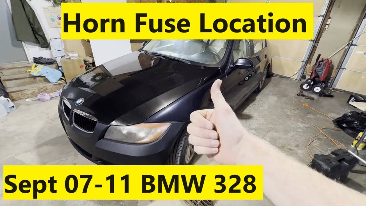 Horn Fuse Location BMW 328i (since Sept. 07-11) 07 08 09 10 11 2007 ...