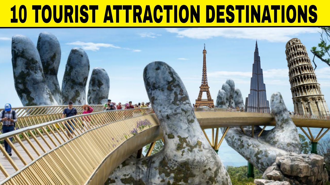 10 Tourist Attraction Destinations 🗼 - YouTube