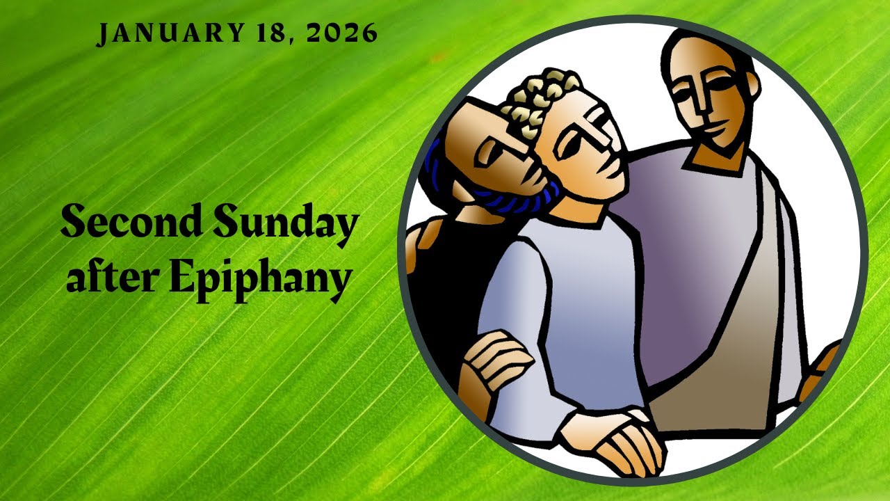Second Sunday after Epiphany - January 18, 2026 - YouTube