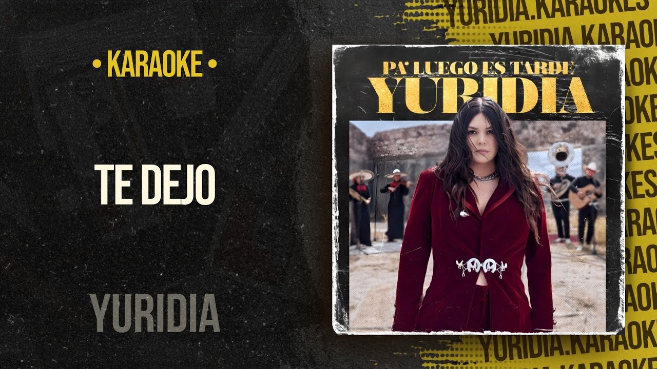 Te Dejo • Yuridia (Karaoke) - YouTube