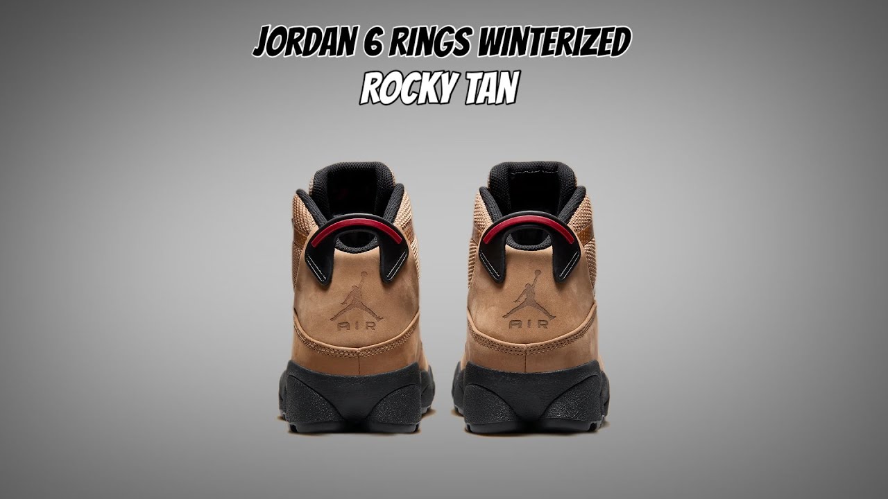 Jordan 6 Rings Winterized Rocky Tan - YouTube