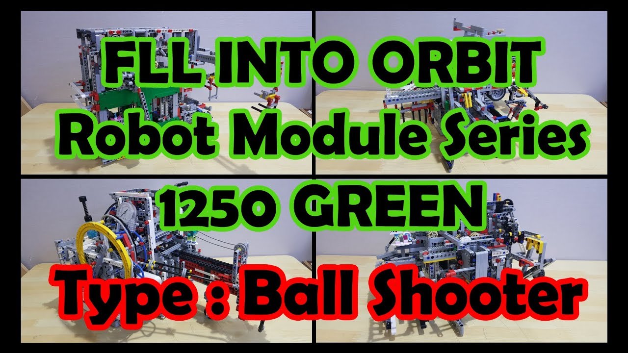 FLL INTO ORBIT Robot Module 4th Ball Shooter type[1250 GREEN] - YouTube